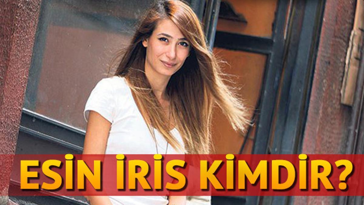 Esin İris kimdir, kaç yaşında?