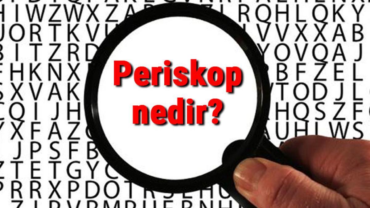 Periskop nedir ve ne işe yarar? Periskop nasıl yapılır ve nerelerde ...