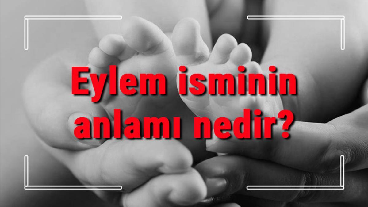 Eylem isminin anlamı nedir? Eylem ne demek? Eylem adının özellikleri ...
