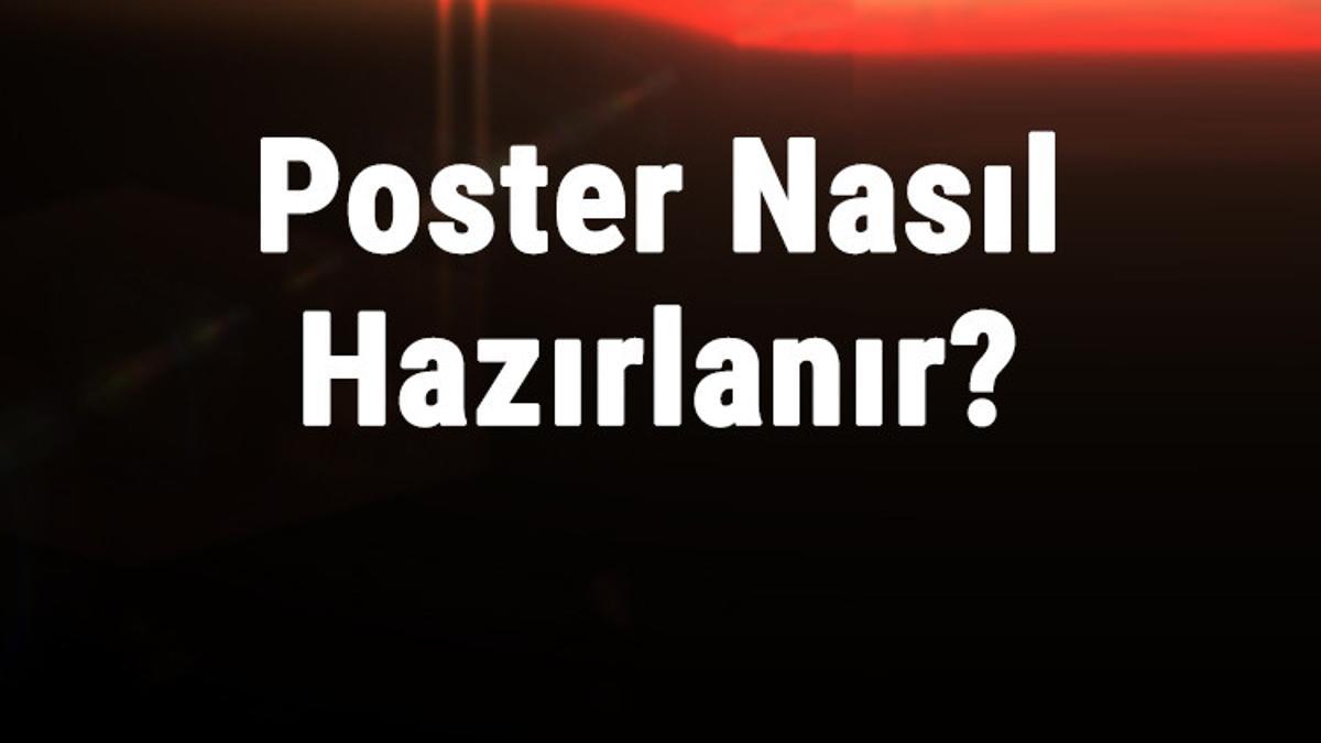 Poster Nasıl Hazırlanır? Postar Hazırlamak İçni Hangi Program Kullanılır?
