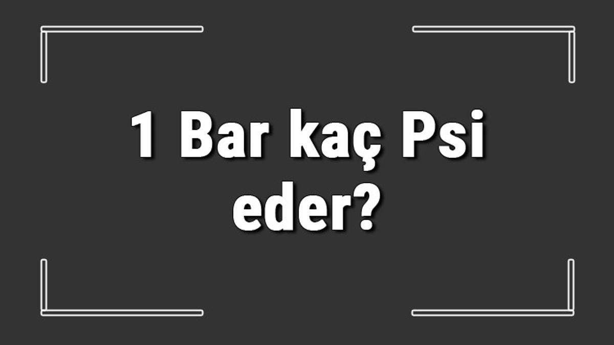 1 Bar Ka Psi Eder Bar Psi Hesaplama Ve eviri I lemi Nas l Yap l r 