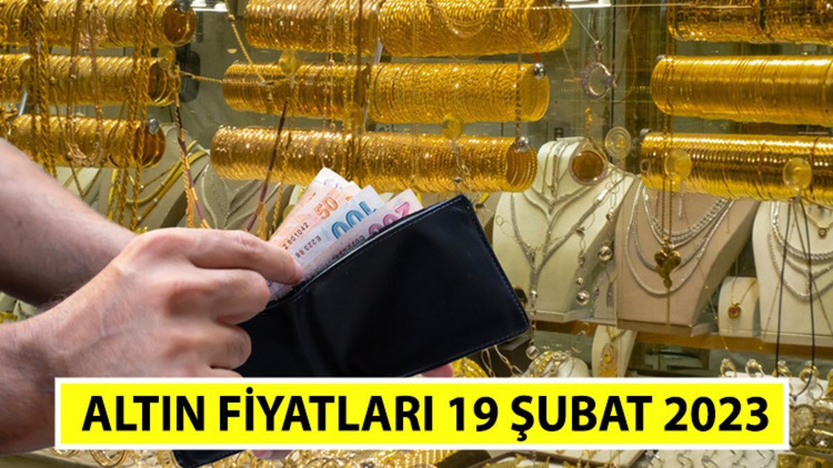 CANLI ALTIN FİYATLARI 19 ŞUBAT 2023 | Gram altın ve çeyrek fiyatları ...