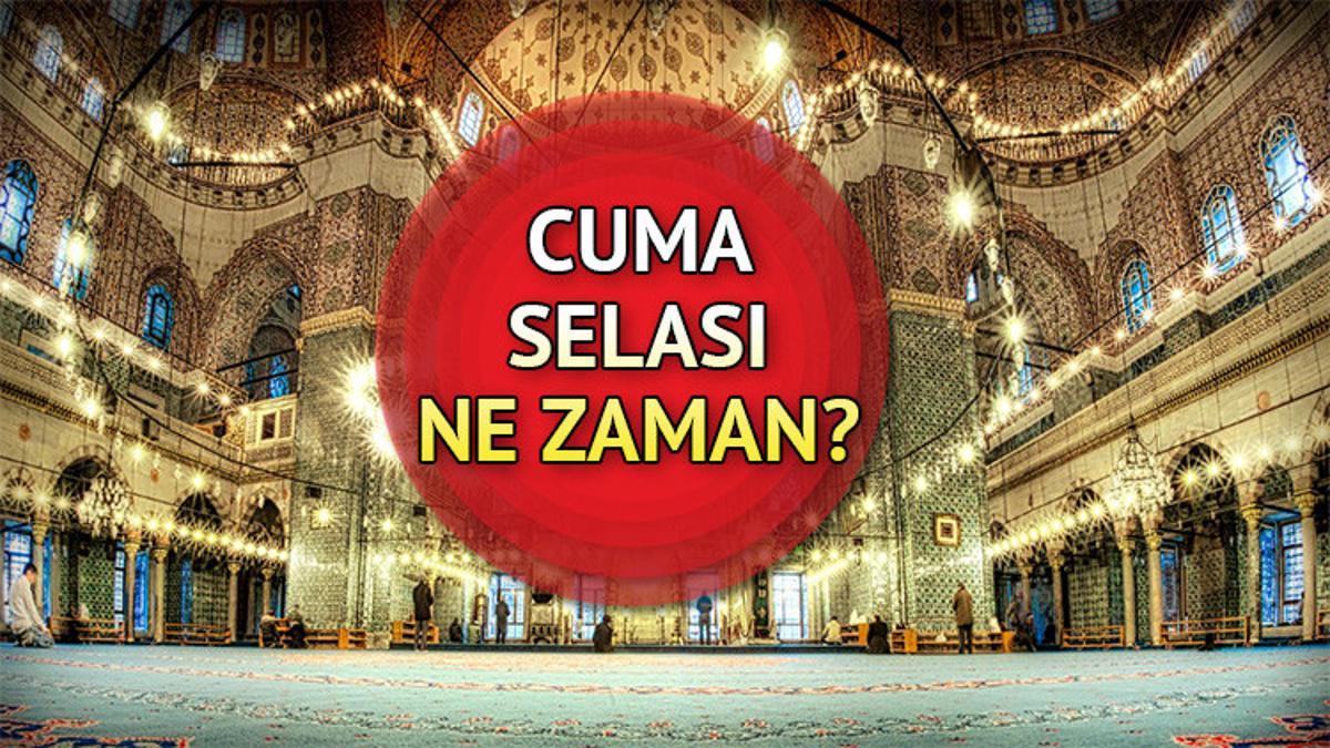 İstanbul, Ankara, İzmir'de cuma selası ne zaman verilecek? Cuma selası ...