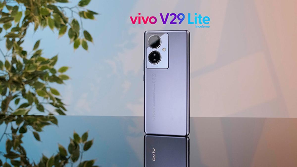 Vivo V29 Lite incelemesi