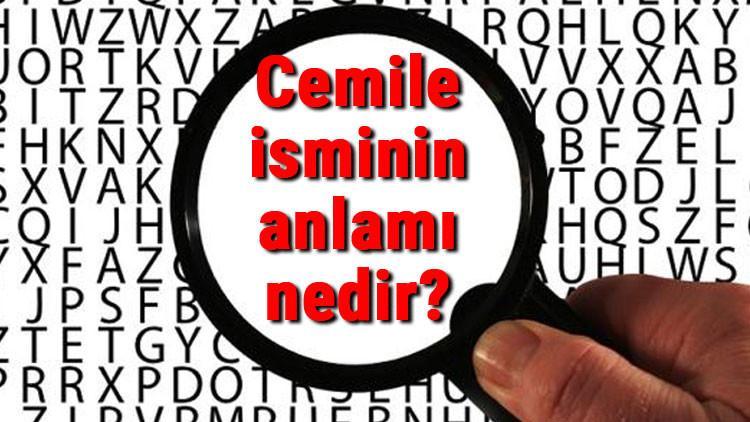 Cemile isminin anlamı nedir? Cemile ne demek - Son Dakika Haberler