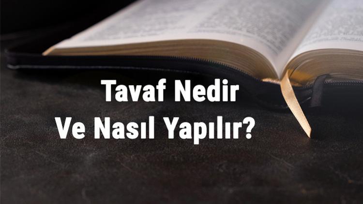 Tavaf Nedir Ve Nasıl Yapılır? Tavaf İhramlı İken Mi Ve Nerede Yapılır ...