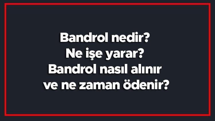 Bandrol nedir? Ne işe yarar? Bandrol nasıl alınır ve ne zaman ödenir?